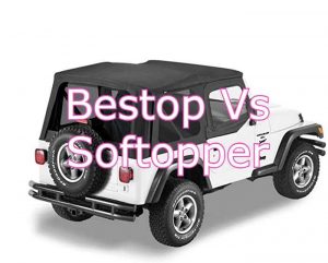 Bestop Vs Softopper: What Are The Major Differences?