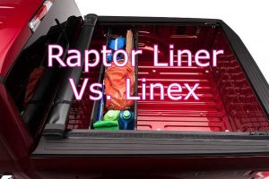 Raptor Liner Vs Linex - What Are The Major Differences?