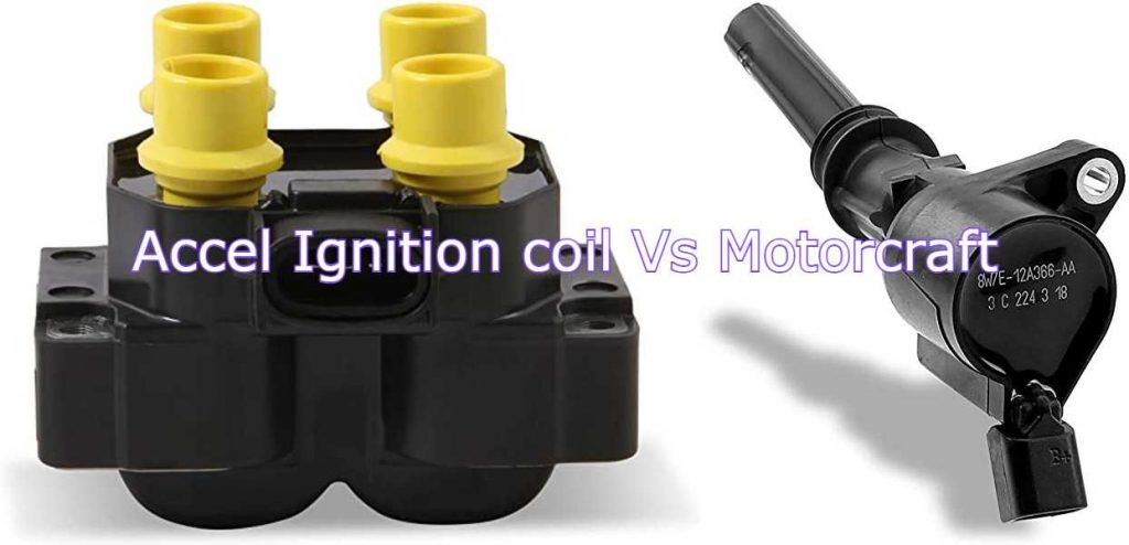 Accel Ignition Coil Vs Motorcraft: An In-Depth Comparison
